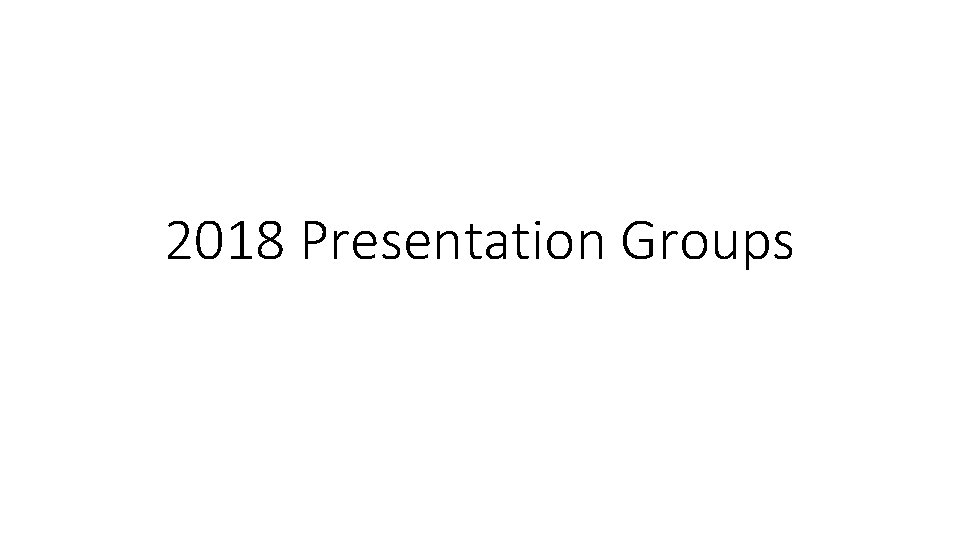 2018 Presentation Groups Period 1 Groups 12 Actors