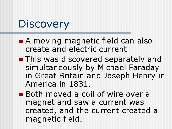 History In 1820 Hans Christian Oersted discovered electricity