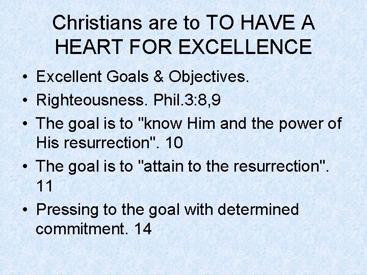 Excellence Things to consider as being excellent and