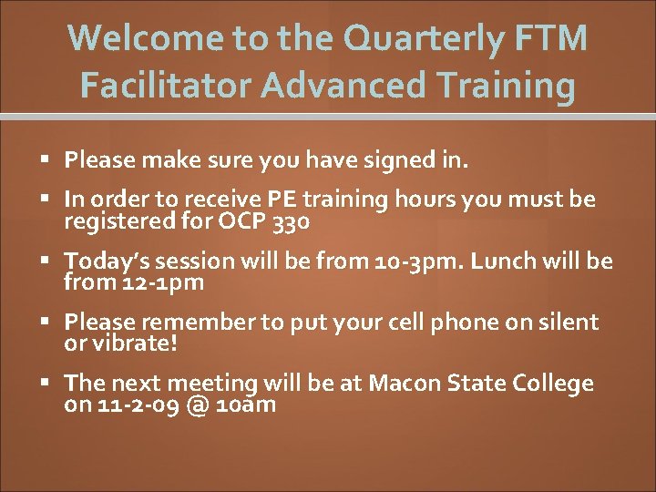 Welcome to the Quarterly FTM Facilitator Advanced Training