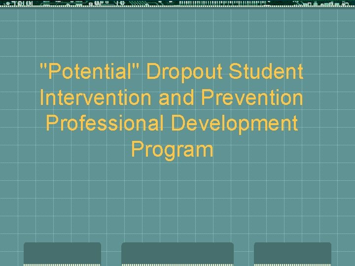 Potential Dropout Student Intervention and Prevention Professional ...