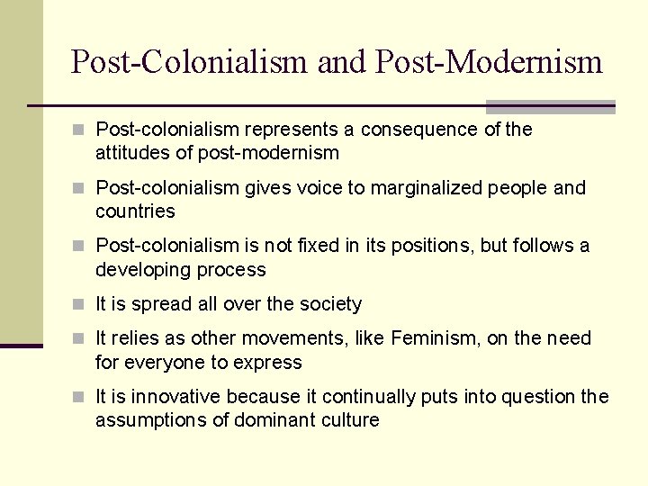 PostColonialism From political to cultural independence What is