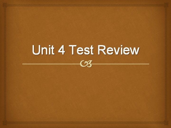 Unit 4 Test Review Name the 5 precedents