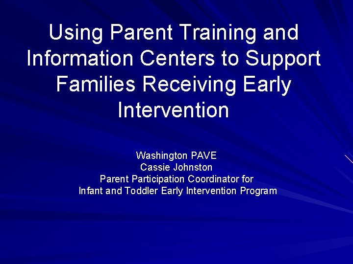 Using Parent Training and Information Centers to Support