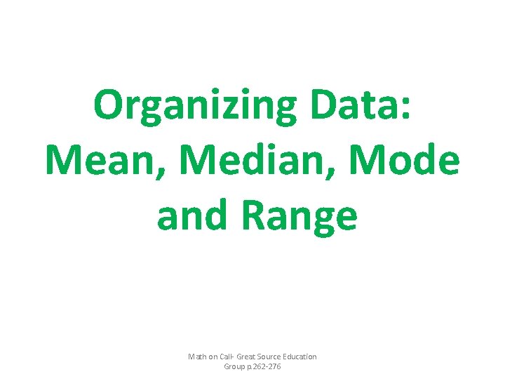 Organizing Data Mean Median Mode and Range Math