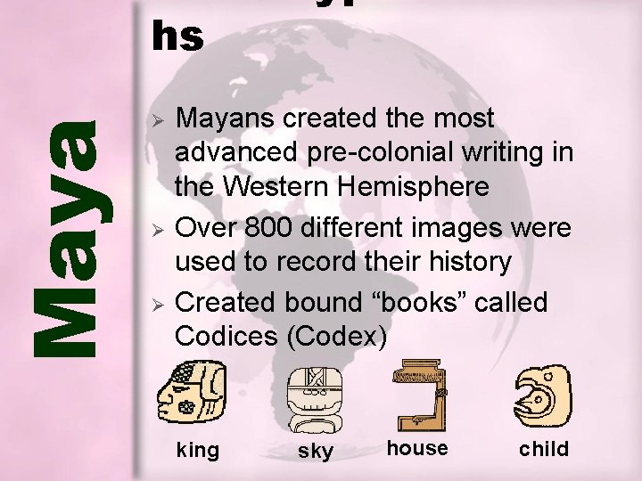 The Maya The Moche The Nazca Maya Maya
