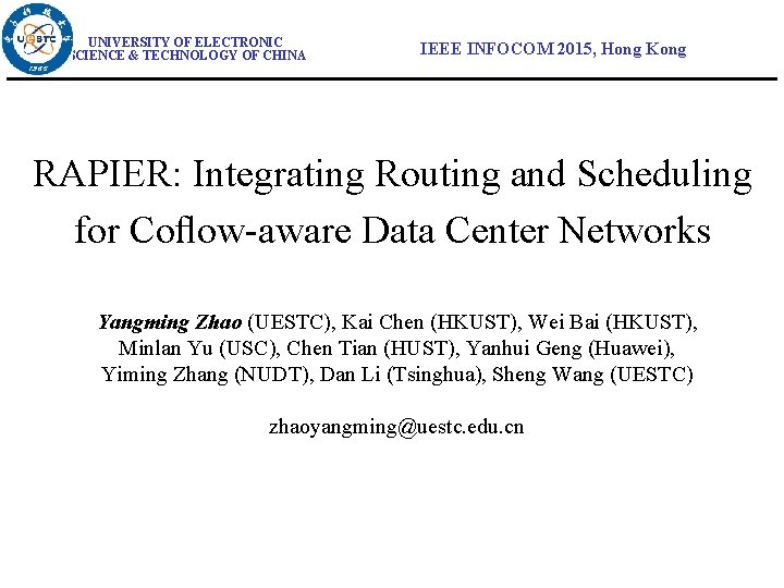 UNIVERSITY OF ELECTRONIC SCIENCE TECHNOLOGY OF CHINA IEEE