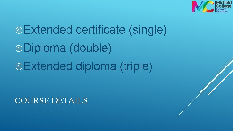 SPORT BTEC NATIONAL Depending on what level of