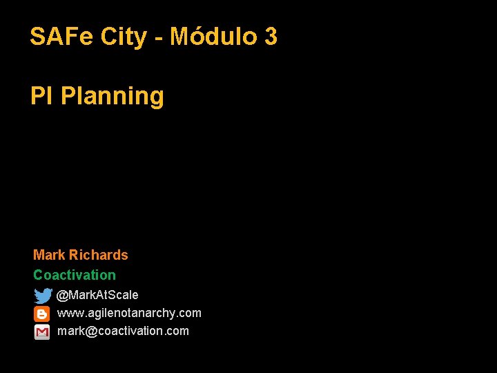 SAFe City Mdulo 3 PI Planning Mark Richards