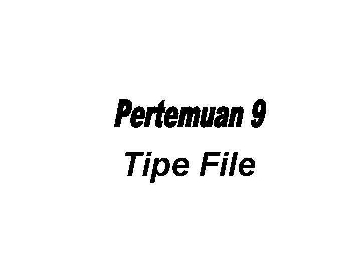 Tipe File SOAL LATIHAN PT 1 File yang