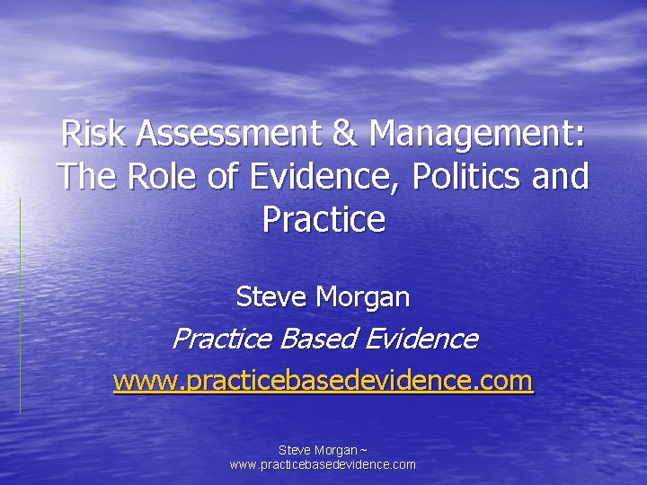 Risk Assessment Management The Role of Evidence Politics