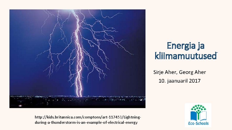 Energia ja kliimamuutused Sirje Aher Georg Aher 10