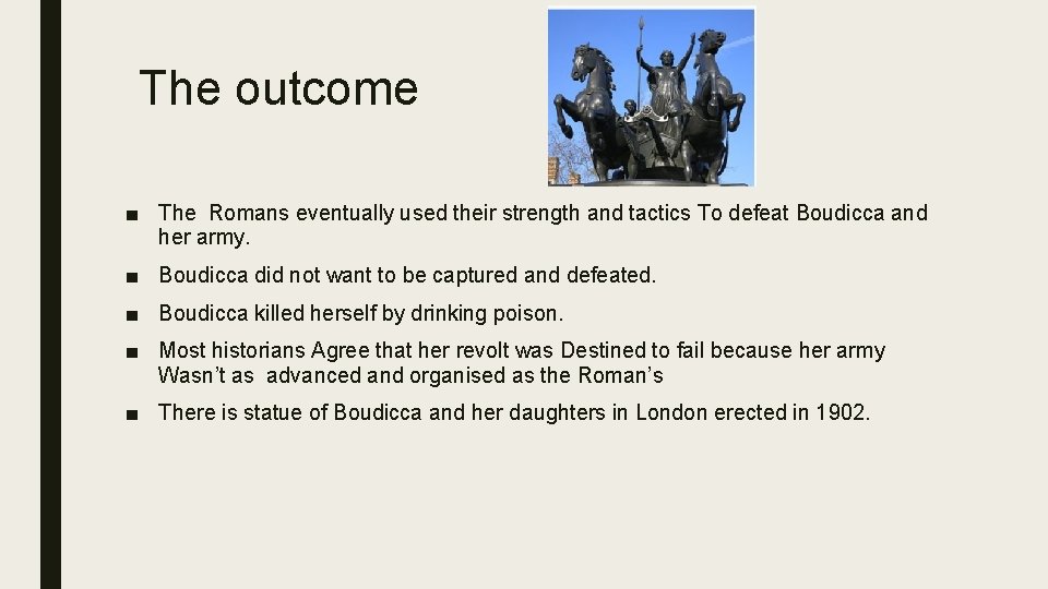 BOUDICCA And her revolt Boudicca Boudicca was an