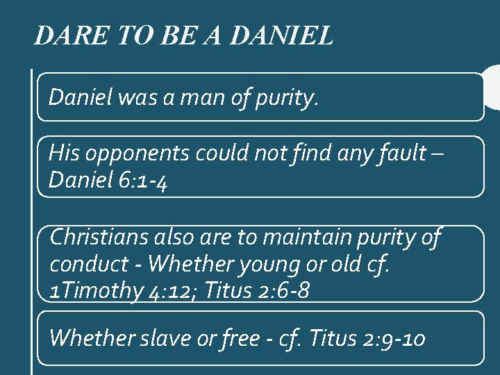 DARE TO BE A DANIEL Daniel 1 8