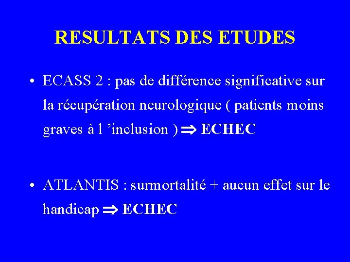 INFARCTUS CEREBRAL ET FIBRINOLYSE INTRAVEINEUSE HISTORIQUE ECASS 1