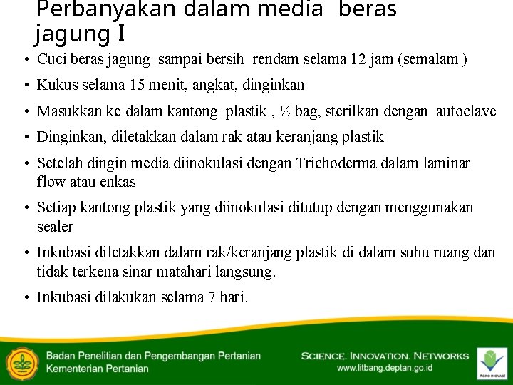 TEKNOLOGI PERBANYAKAN Trichoderma sp BALAI PENGKAJIAN TEKNOLOGI PERTANIAN