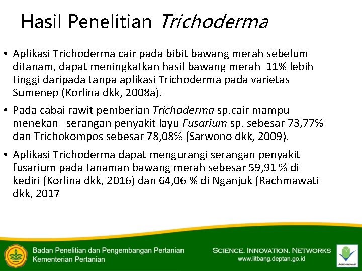 TEKNOLOGI PERBANYAKAN Trichoderma sp BALAI PENGKAJIAN TEKNOLOGI PERTANIAN