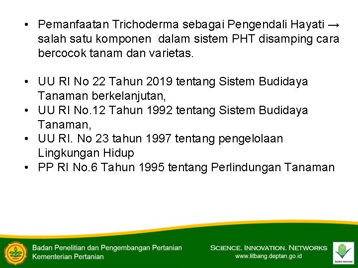 TEKNOLOGI PERBANYAKAN Trichoderma sp BALAI PENGKAJIAN TEKNOLOGI PERTANIAN