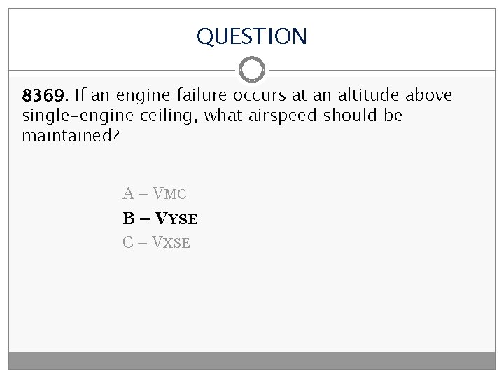 ENGINEOUT PROCEDURES ENGINEOUT PROCEDURES VMC Minimum control speed