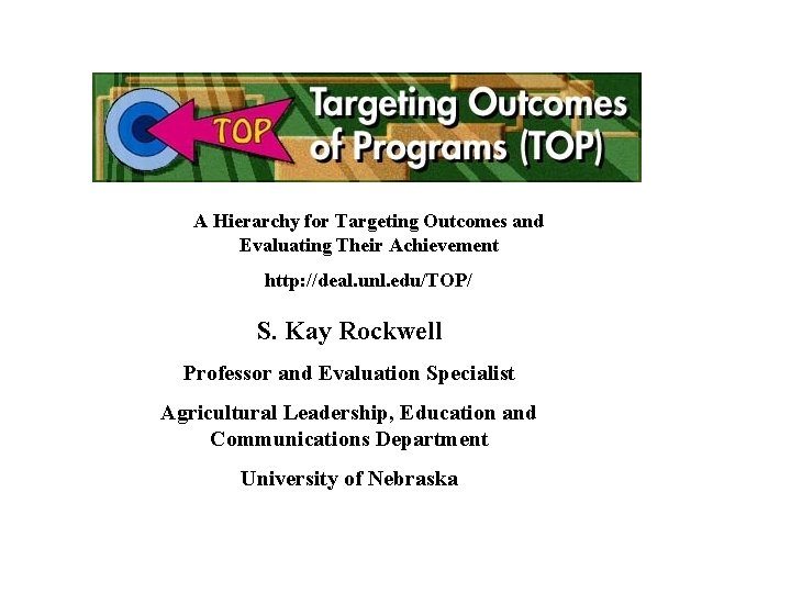 A Hierarchy for Targeting Outcomes and Evaluating Their