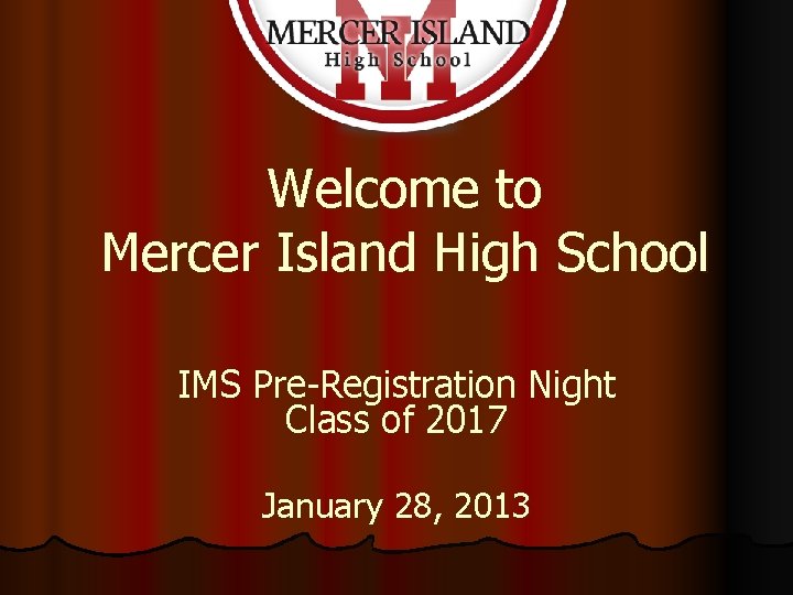 Welcome to Mercer Island High School IMS PreRegistration