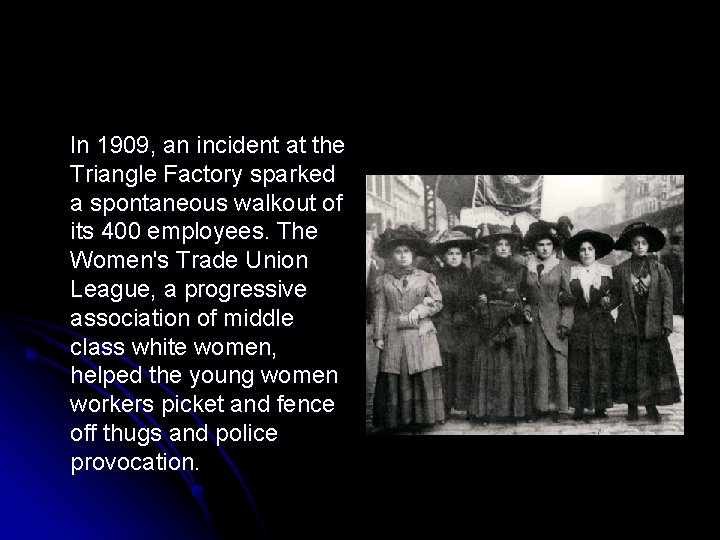 Triangle Shirtwaist Factory Fire One of the worst
