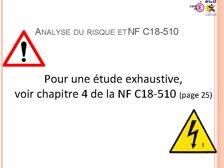 ANALYSE DU RISQUE ET NF C 18 510