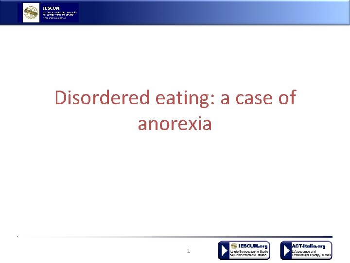 Disordered eating a case of anorexia 1 Case