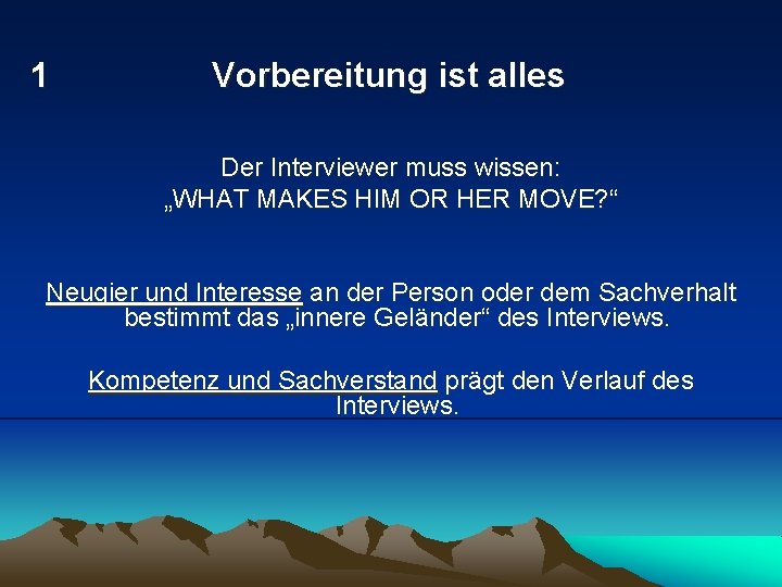 10 Schritte fr bessere Interviews Frher hat man