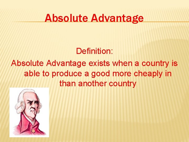 Film and Ben INTERNATIONAL TRADE Absolute Advantage Definition
