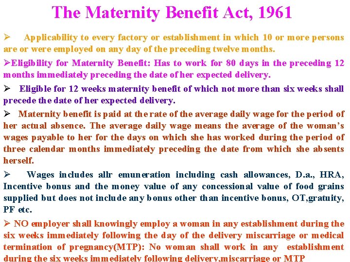 The Maternity Benefit Act 1961 Applicability to every