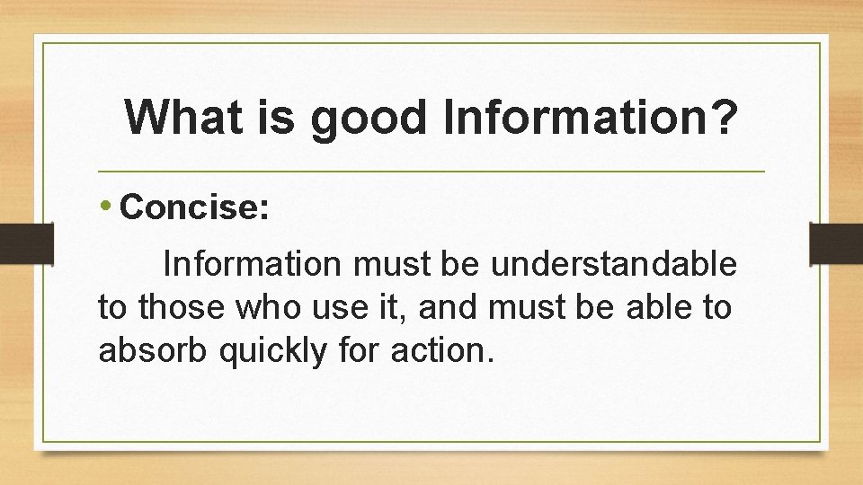 Nature and Uses of Information Information gathering and
