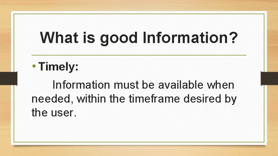 Nature and Uses of Information Information gathering and