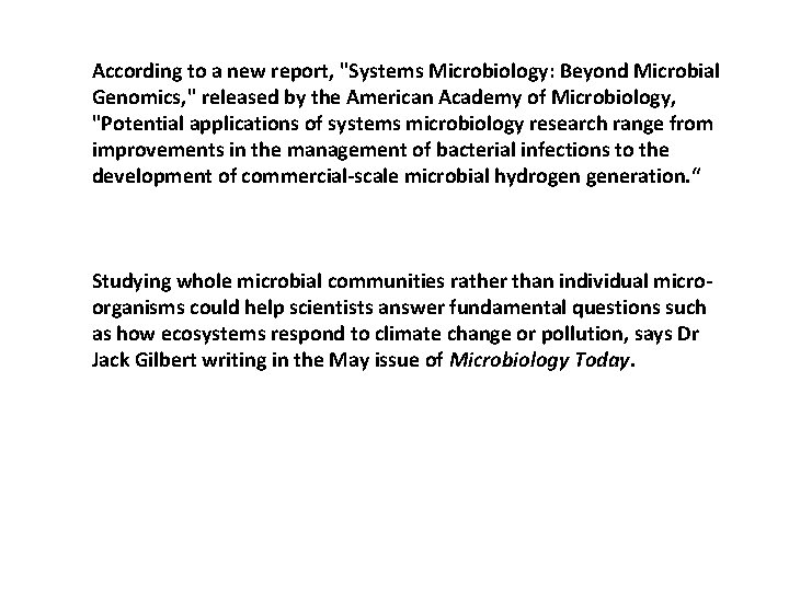 Systems Microbiology Biology 475 Systems microbiology aims to