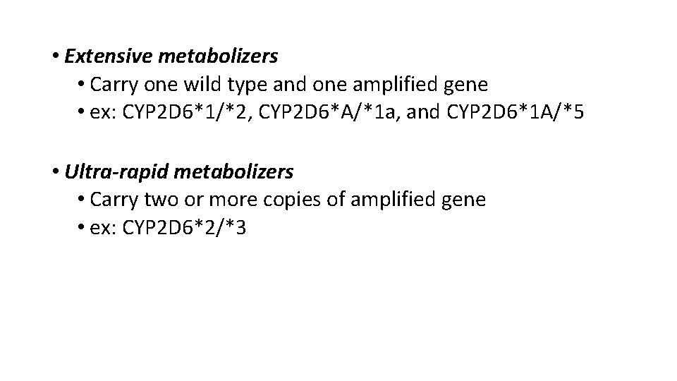 Genetic Polymorphism in Drug Metabolism CYP 450 Isoenzymes