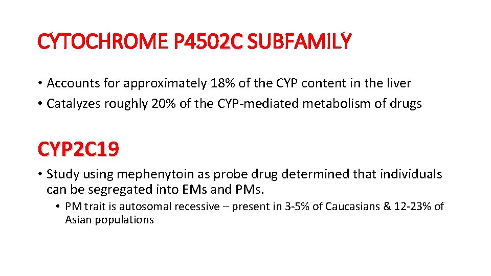 Genetic Polymorphism in Drug Metabolism CYP 450 Isoenzymes