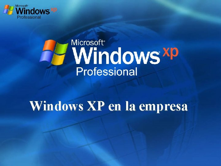 Windows XP en la empresa 1 EVOLUCION DE