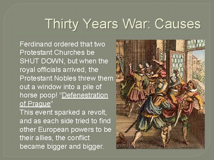 THIRTY YEARS WAR Question How did the Thirty
