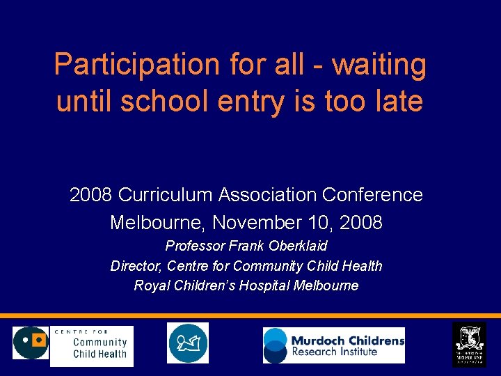 Participation for all waiting until school entry is