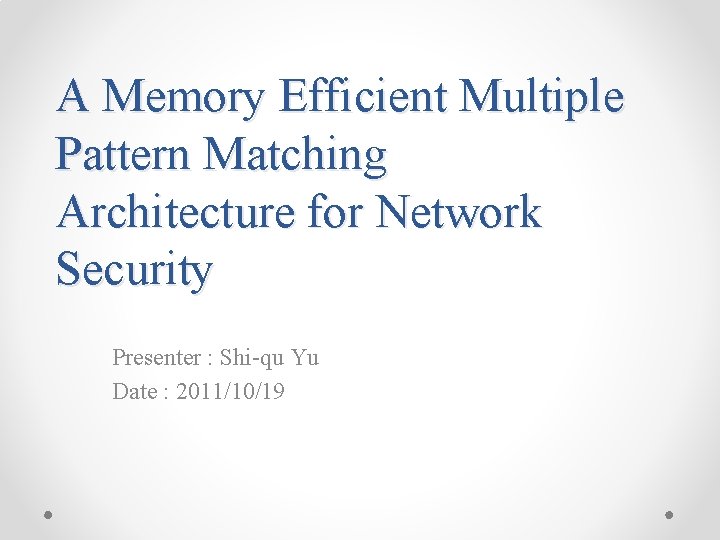 A Memory Efficient Multiple Pattern Matching Architecture for