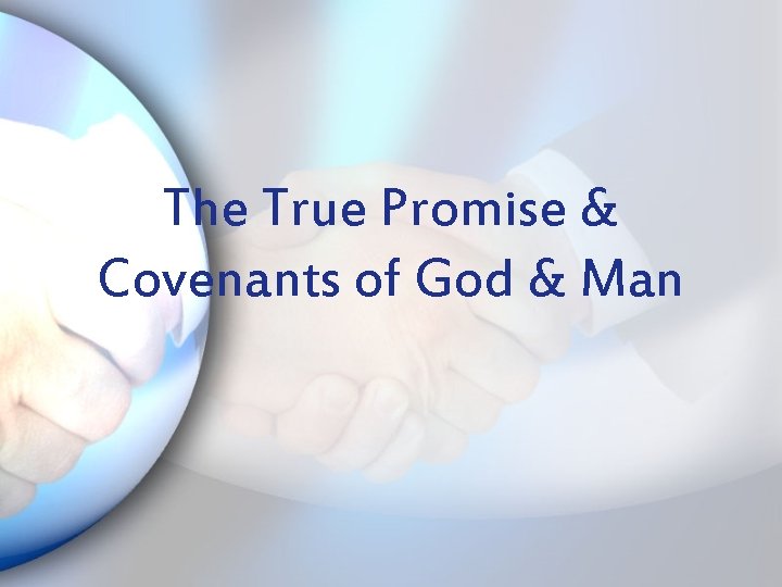 The True Promise Covenants of God Man Promise