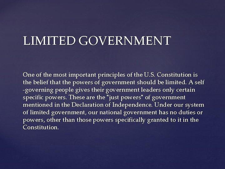 LIMITED GOVERNMENT One of the most important principles