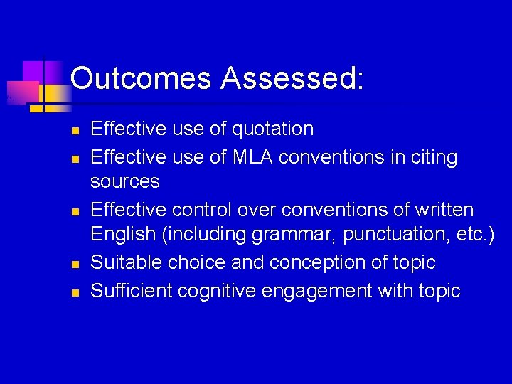 Outcomes Assessment Adapted from a presentation by Arend