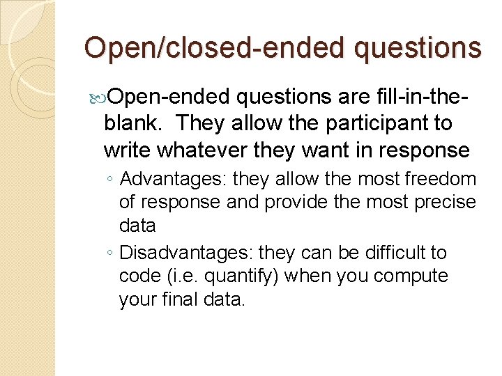 Creating Surveys Research Question You should ALWAYS begin