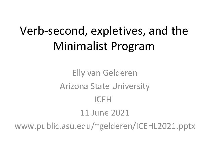 Verbsecond expletives and the Minimalist Program Elly van