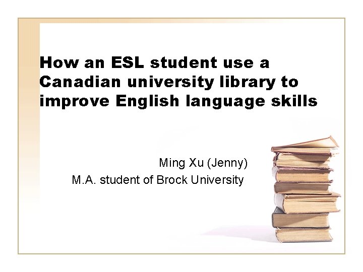How an ESL student use a Canadian university