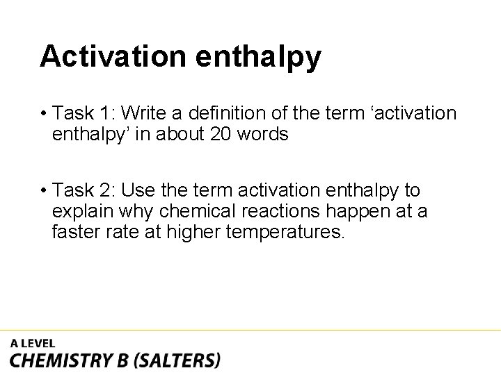 The MaxwellBoltzmann Distribution Activation enthalpy Task 1 Write