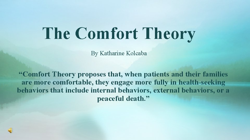 The Comfort Theory By Katharine Kolcaba Comfort Theory
