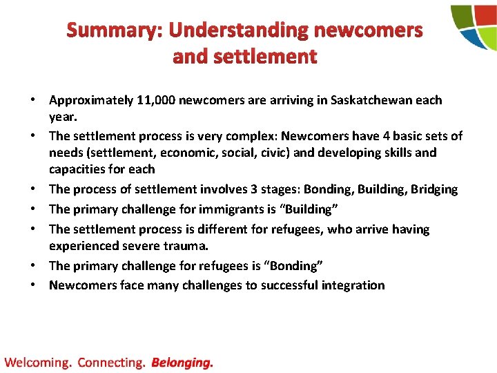 Newcomers and the settlement process Why Are People