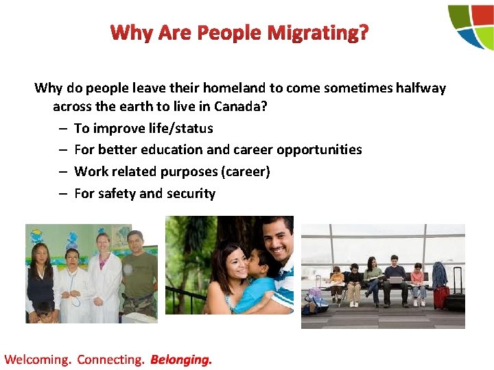 Newcomers and the settlement process Why Are People